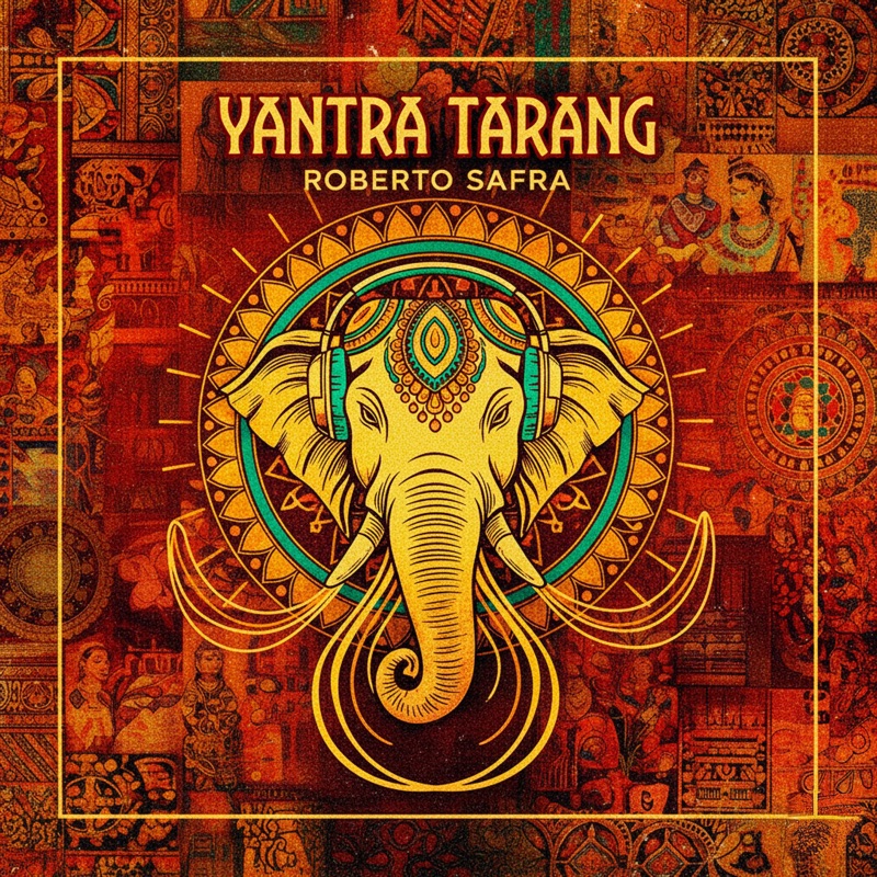 Yantra Tarang - Roberto Safra: Song Lyrics, Music Videos & Concerts