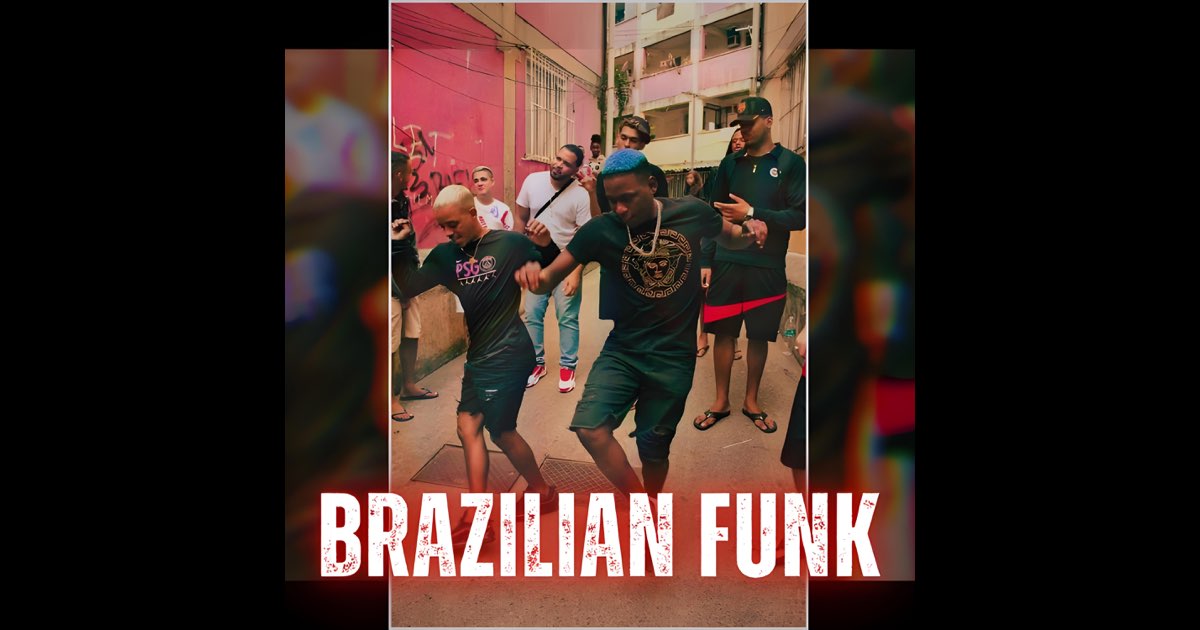 ‎FUNK Bacana Brazilian Funk Brazilian Street Funk Brazilian Phonk ...