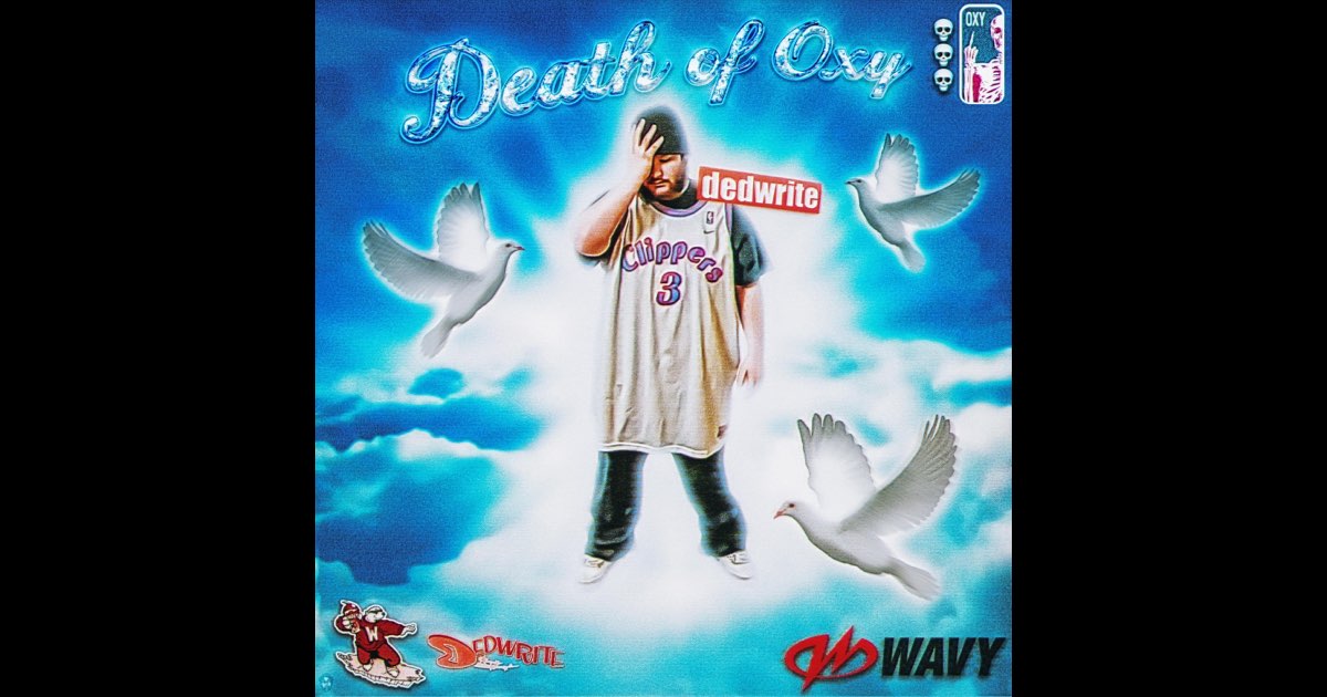 â ždeath Of Oxy Album By Dedwrite Apple Music
