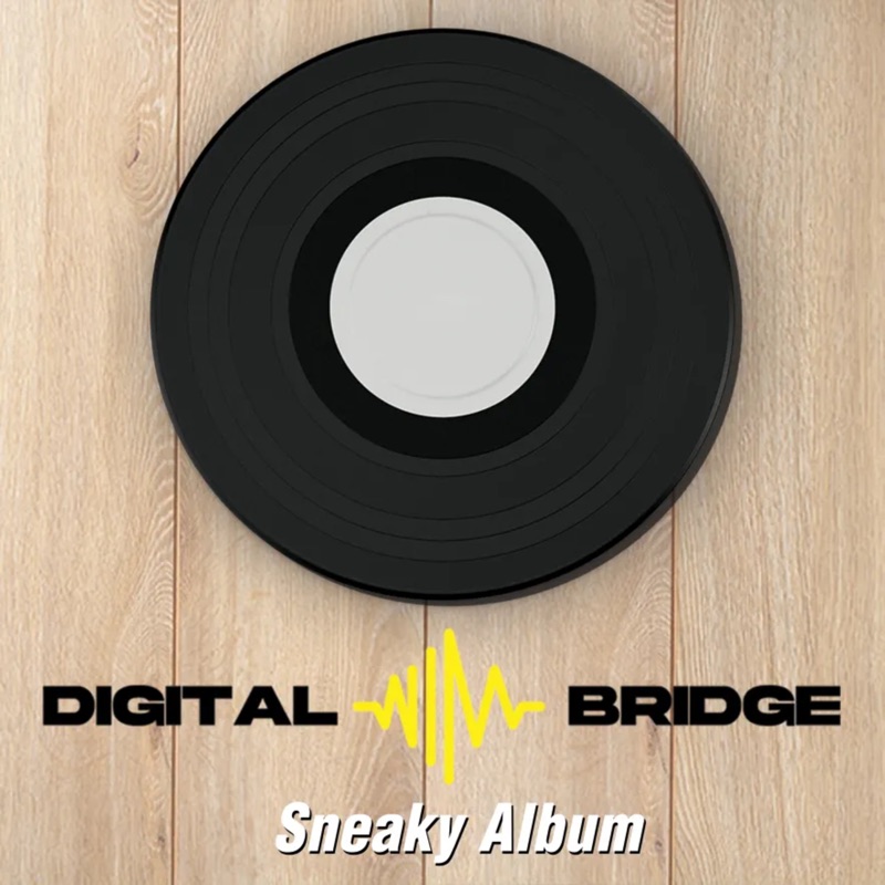 Sneaky Steps - Digital Bridge: Song Lyrics, Music Videos & Concerts