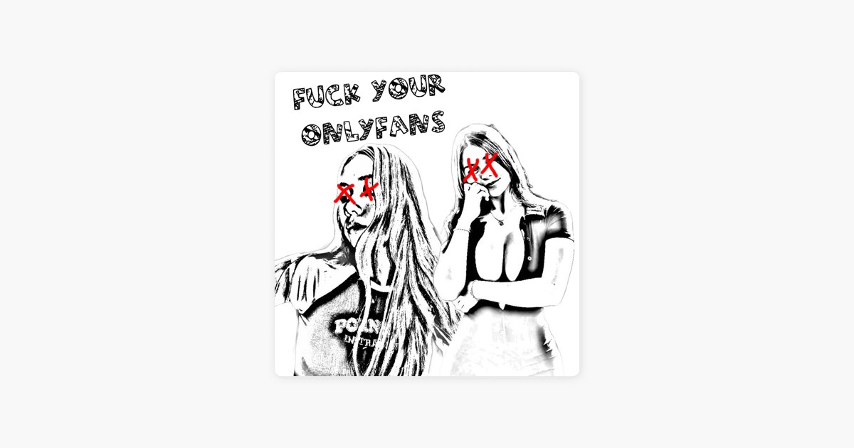 ‎F**K YOUR ONLYFANS (A LIL TAY AND SOPHIE RAIN DISS TRACK) - Song by ...