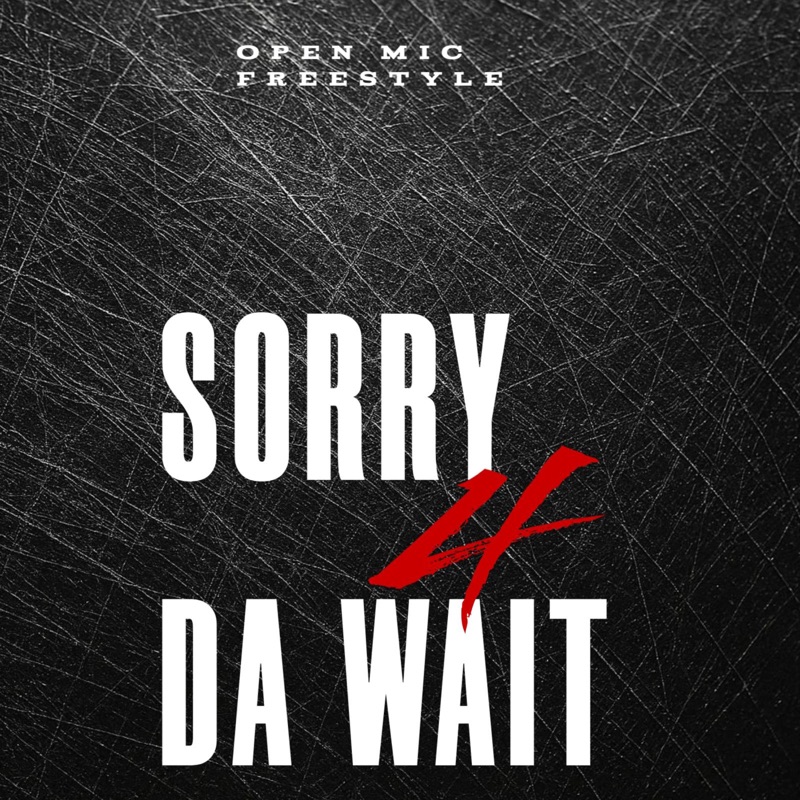 SORRY 4 DA WAIT - gLowDaKidd: Song Lyrics, Music Videos & Concerts