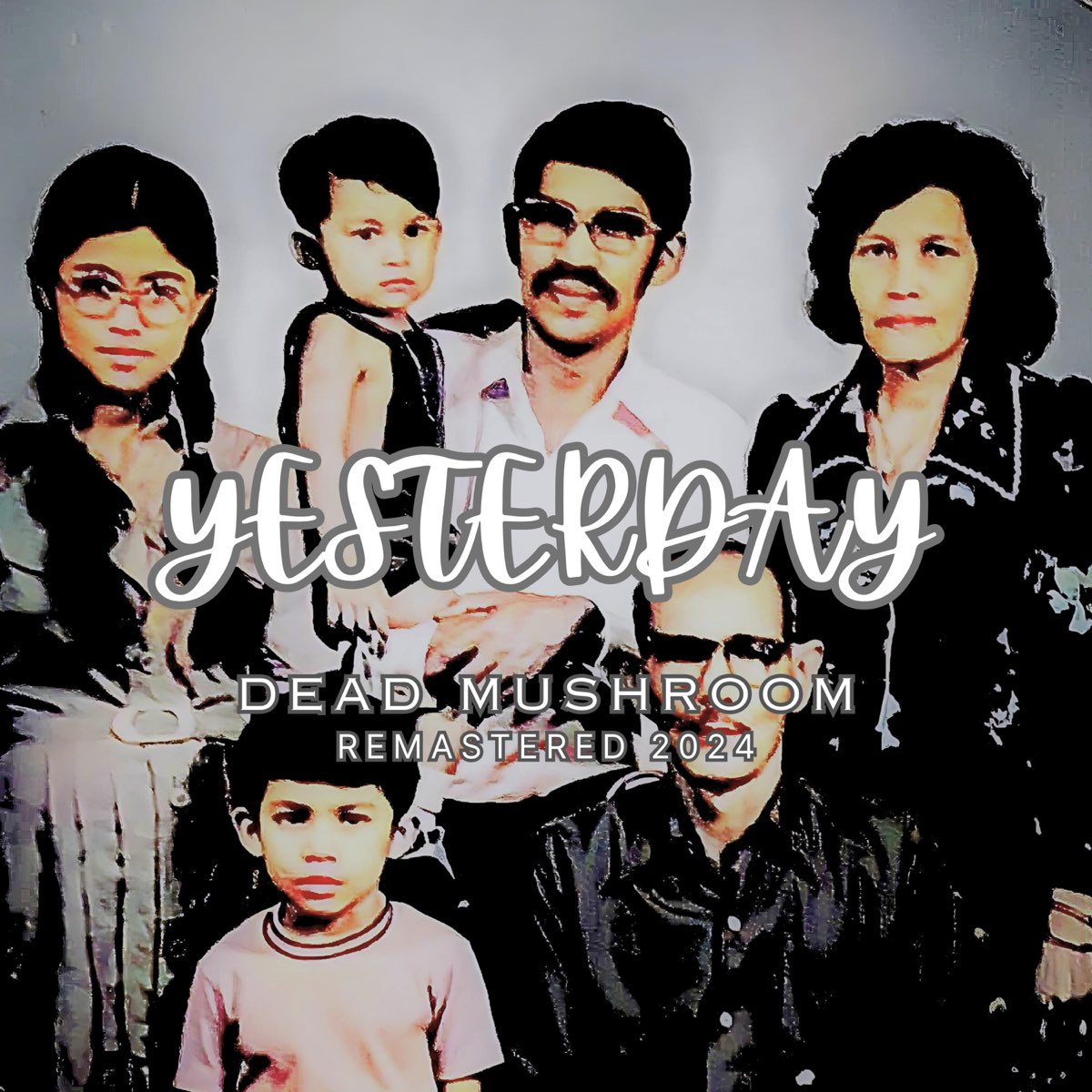 ‎Yesterday (Remastered 2024) - Single - Album by Dead Mushroom - Apple ...