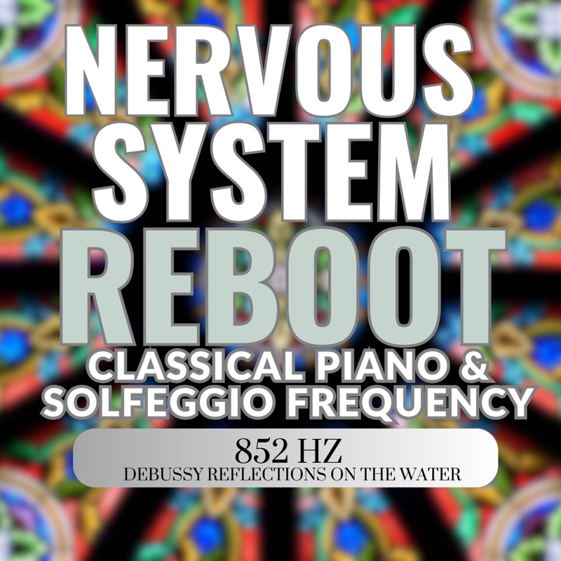 Nervous System Reboot Debussy and 852 hz Solfeggio Frequency - Music To ...