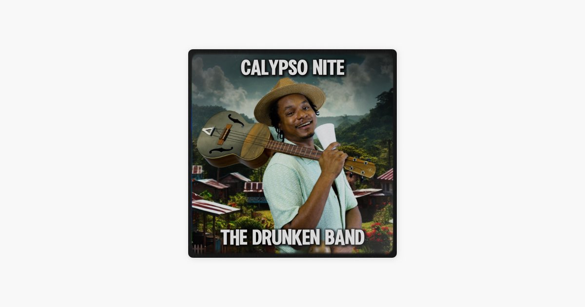 ‎The Drunken Band - Song by Calypso Nite - Apple Music