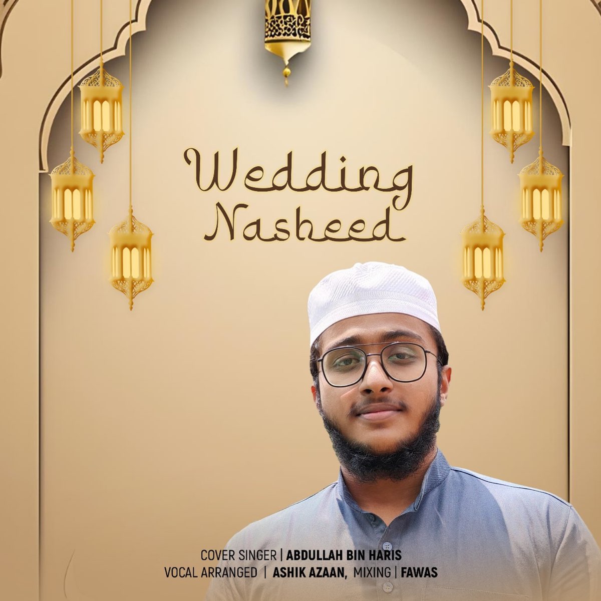 Wedding Nasheed - Single - Album by Abdullah Bin Haris - Apple Music Wedding Nasheed - Single - Album by Abdullah Bin Haris - Apple Music