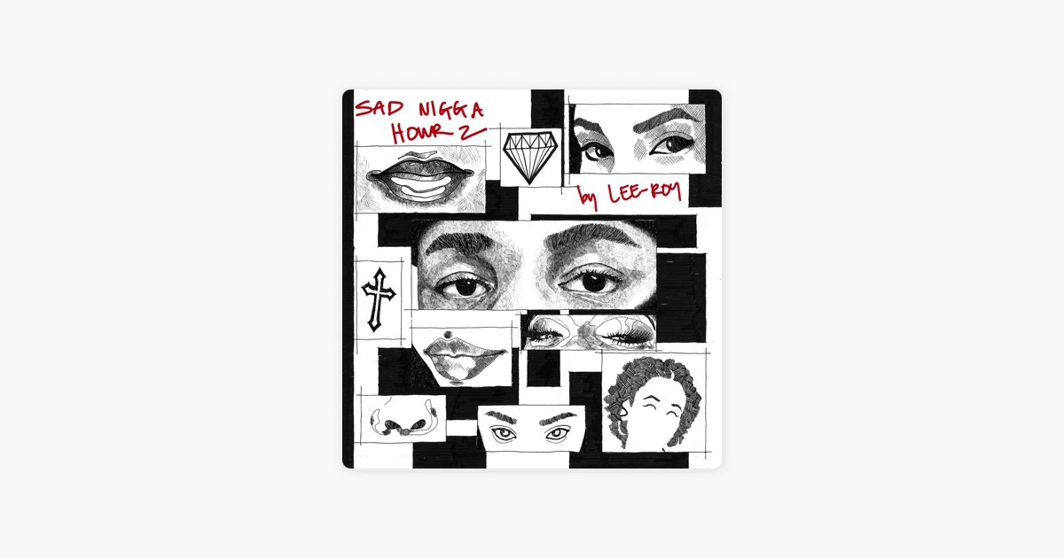 ‎Sad Nigga Hour 2 - Album by Lee-Roy - Apple Music