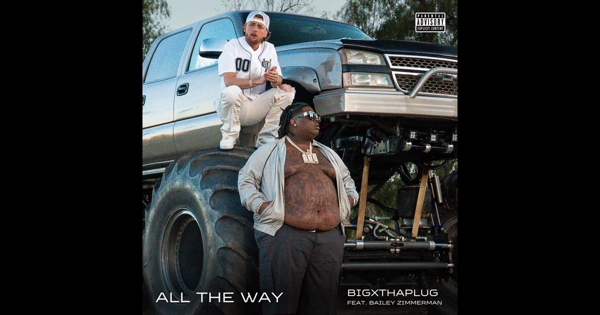 ‎All The Way - Single – Album par BigXthaPlug & Bailey Zimmerman ...