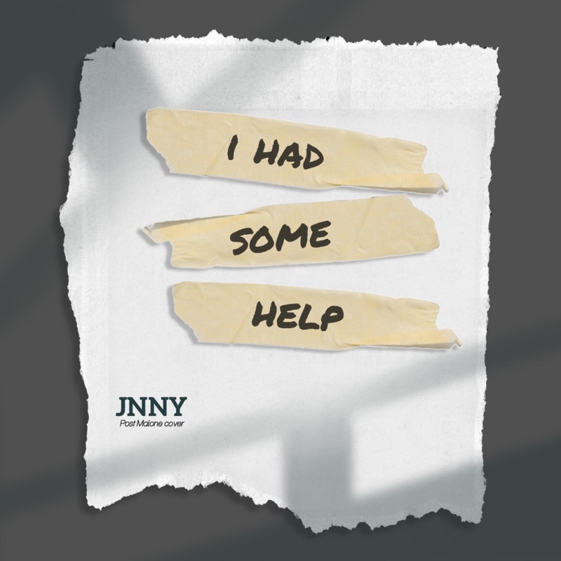 I Had Some Help (Angsty Version) - JNNY: Song Lyrics, Music Videos ...