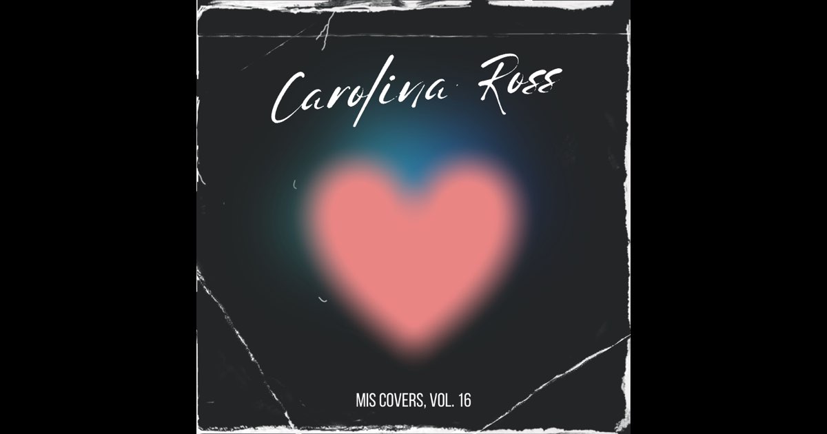 Mis Covers, Vol. 16” álbum de Carolina Ross en Apple Music