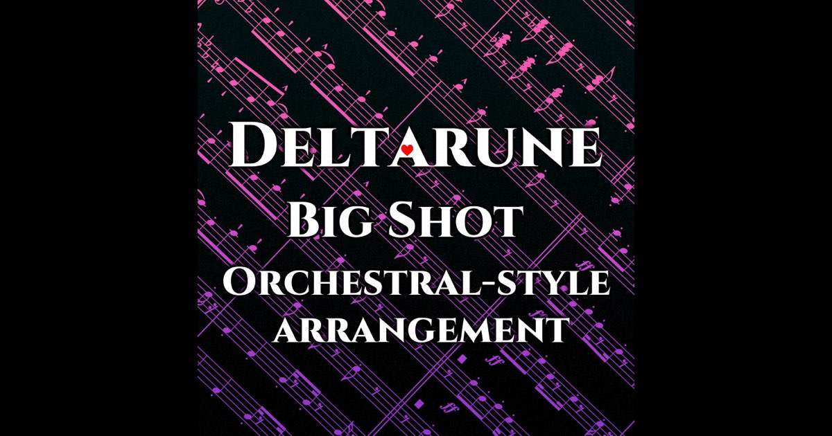 ‎BIG SHOT from Deltarune Chapter 2 (Orchestral-style arrangement ...