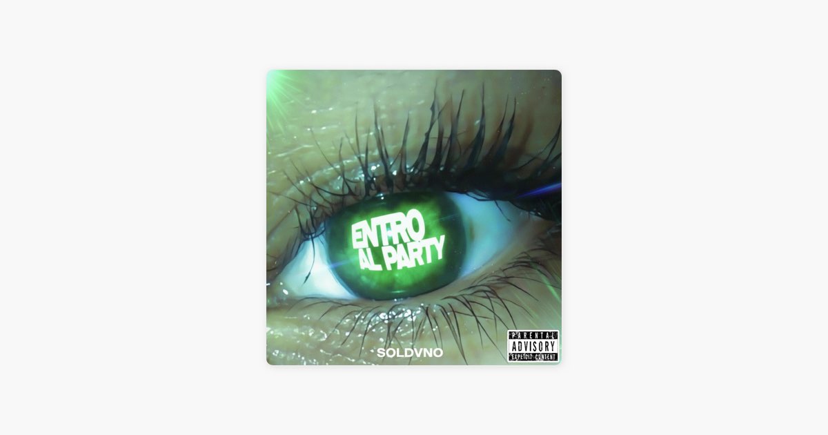 ‎Entro al Party - Canción de SOLDVNO - Apple Music