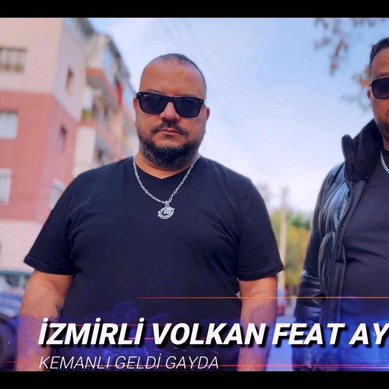 Kemanlı Geldi Gayda - İzmirli Volkan: Song Lyrics, Music Videos & Concerts