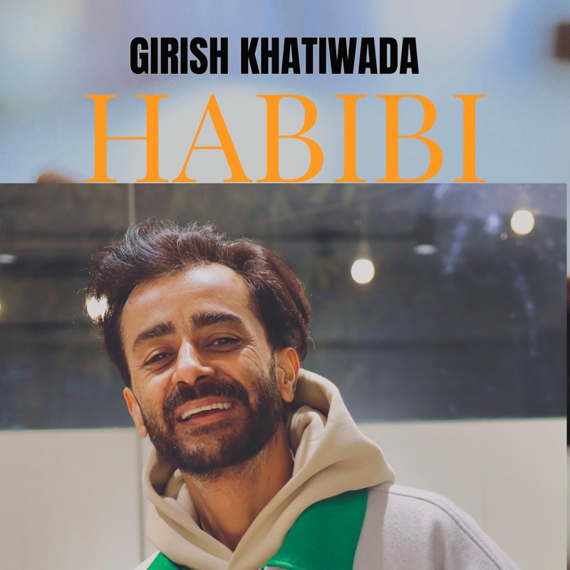 Habibi - Girish Khatiwada: Song Lyrics, Music Videos & Concerts