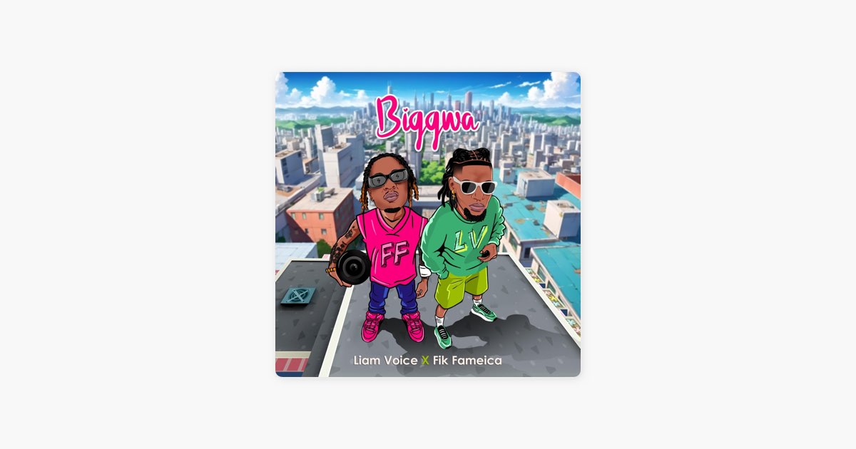 ‎Biggwa (feat. Fik Fameica) - Single - Album by Liam Voice - Apple Music