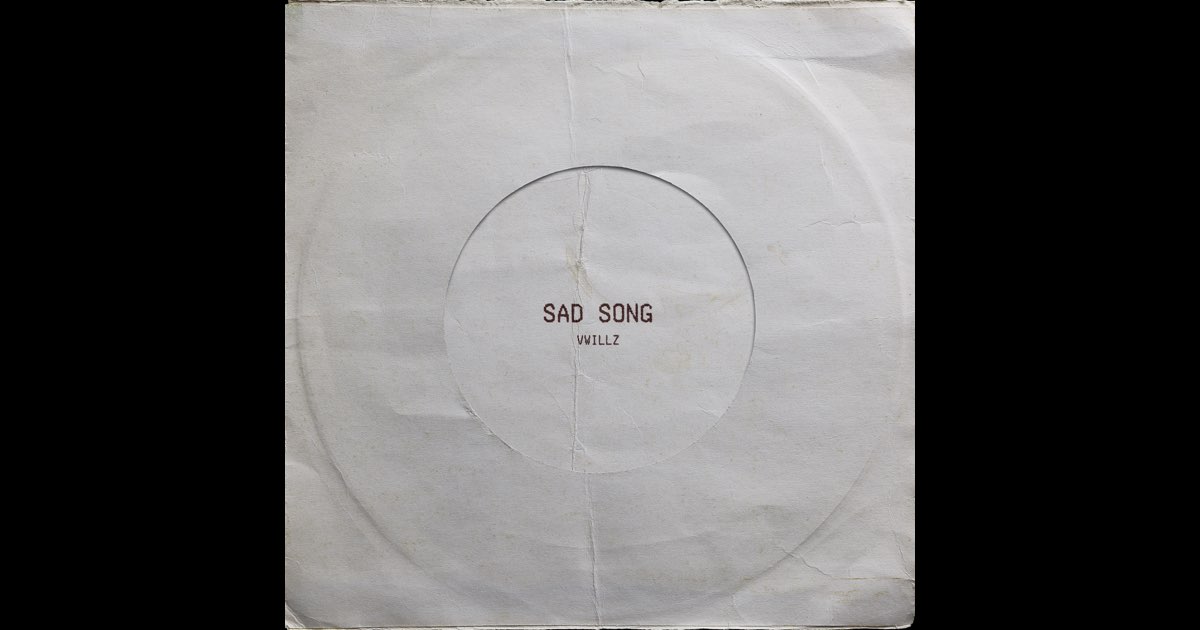 ‎Sad Song - Single - Album by Vwillz - Apple Music