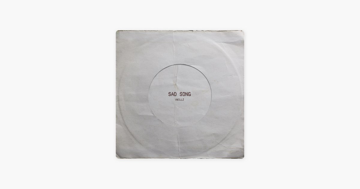 ‎Sad Song - Song by Vwillz - Apple Music
