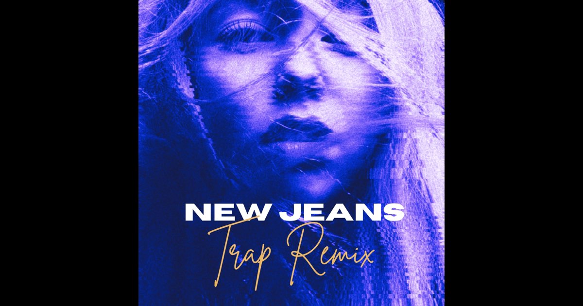 ‎New Jeans (Trap Remix) - Single – album af Trap Remix Guys – Apple Music