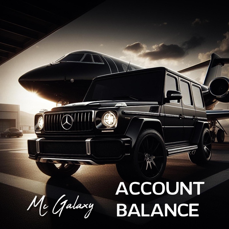 Account Balance - MC Galaxy: Song Lyrics, Music Videos & Concerts