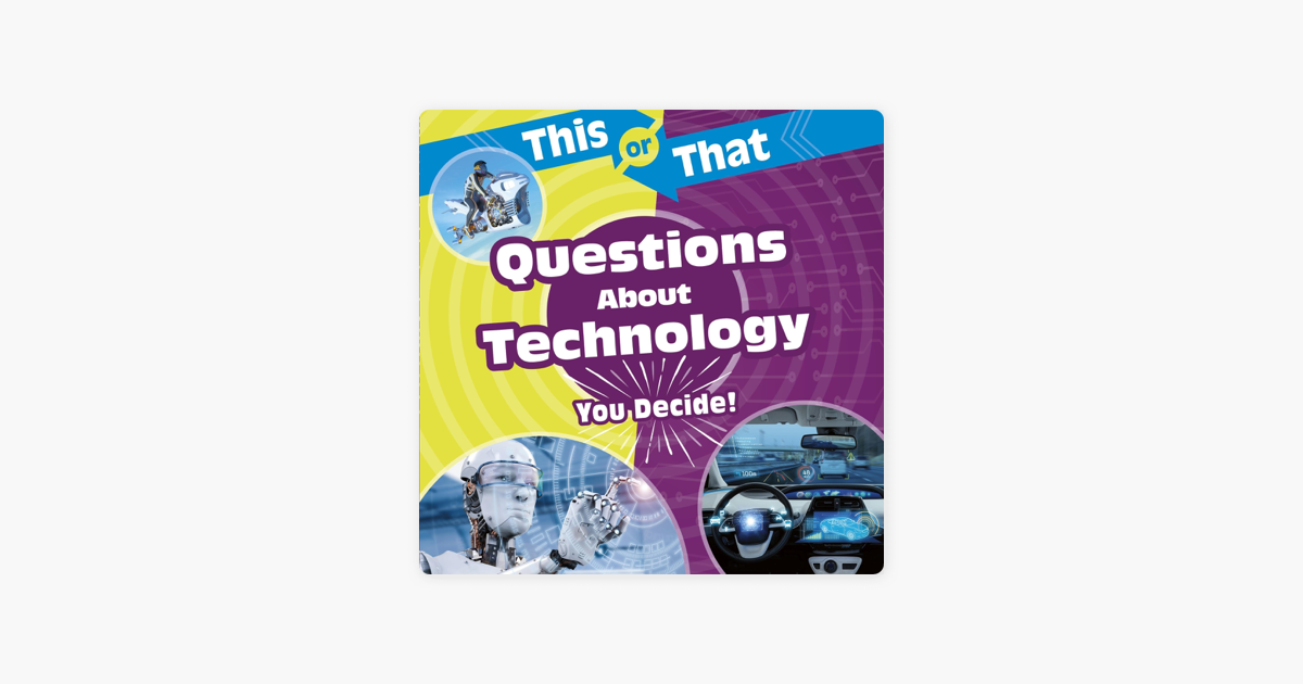 ‎This or That Questions About Technology: You Decide!: This or That ...