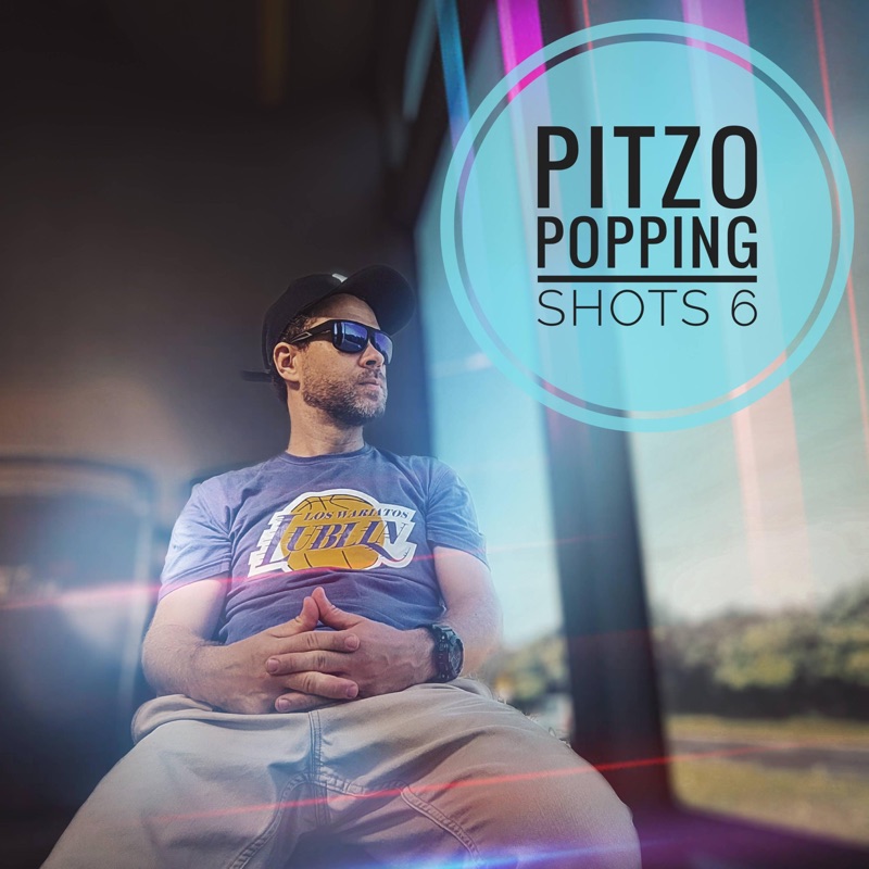 POPPING SHOTS 6 Shot Six - Pitzo: Song Lyrics, Music Videos & Concerts