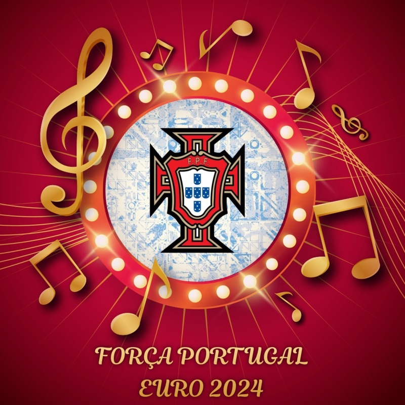Força Portugal - Euro 2024 - Jdralves: Song Lyrics, Music Videos & Concerts