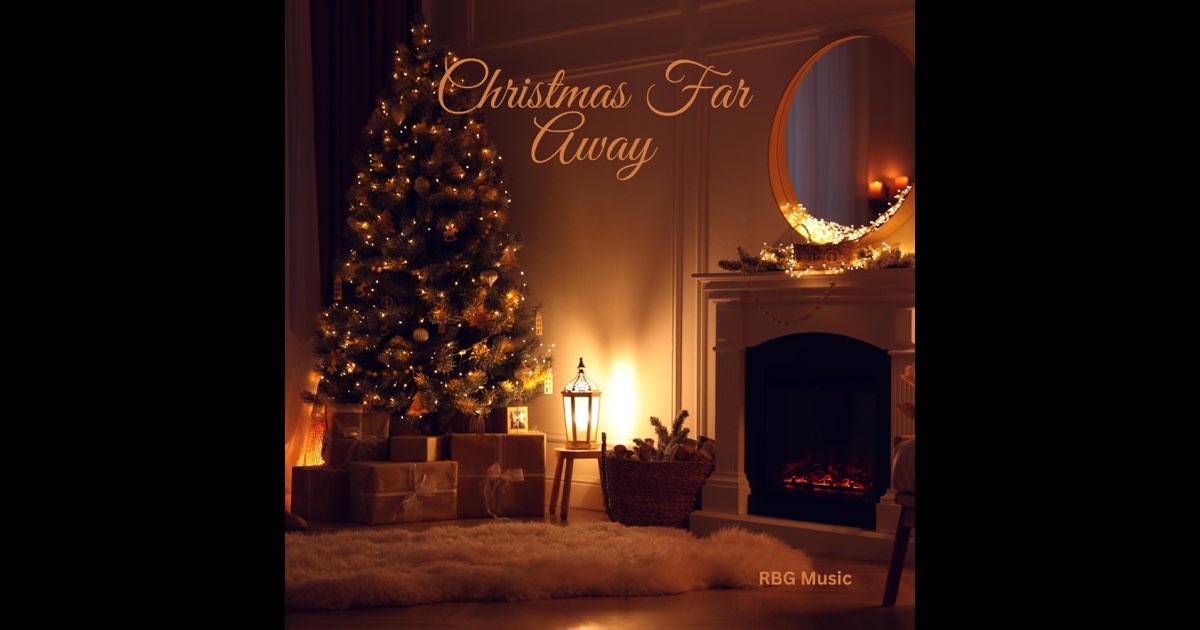 ‎Christmas Far Away - Single – Album von RBG Music – Apple Music
