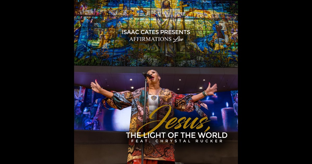 ‎Jesus, The Light Of The World (feat. Chrystal Rucker) - Single - Album ...