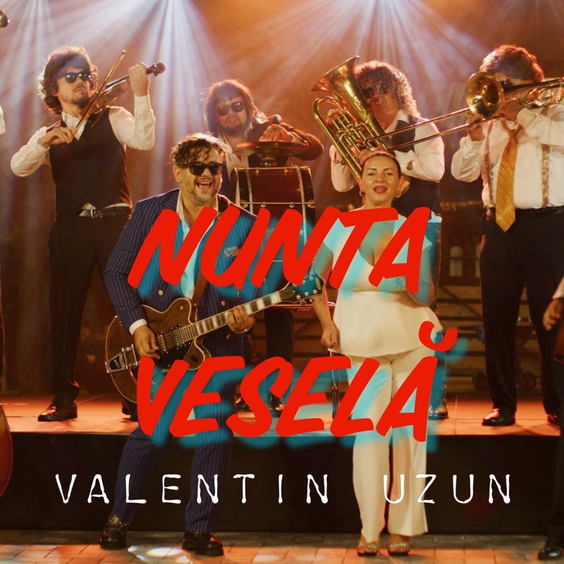 Nunta Vesela - Valentin Uzun: Song Lyrics, Music Videos & Concerts