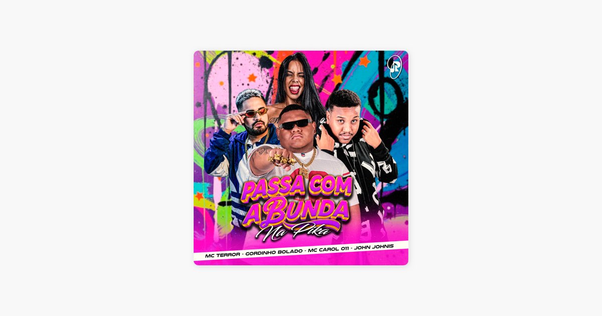 ‎Passa Com a Bunda na Pika - Single - Album by Gordinho Bolado, MC ...