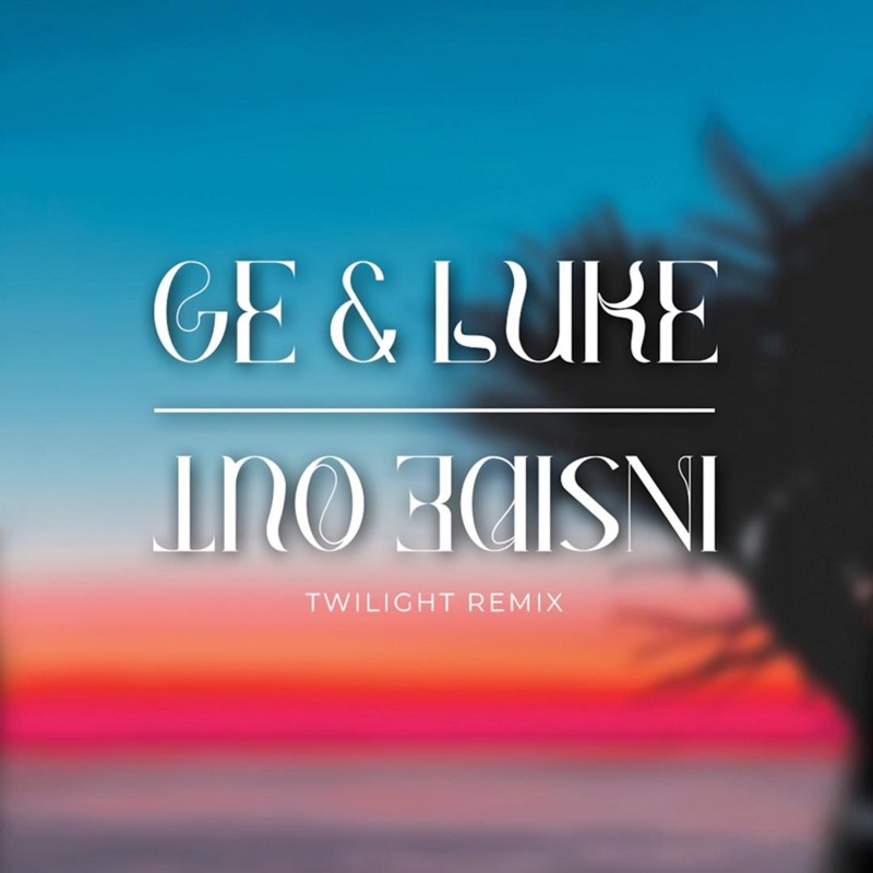 Inside Out (Twilight Extended Remix) - Ge & Luke: Song Lyrics, Music ...