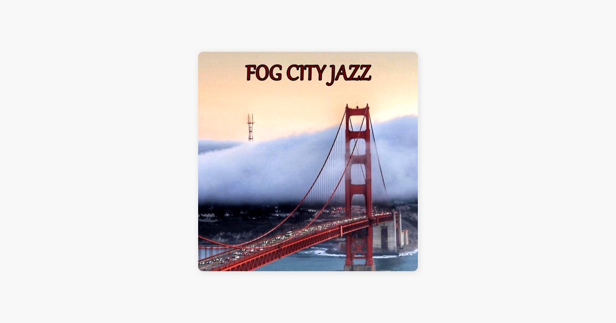 Fog City Jazz” álbum de Timmy Stax en Apple Music