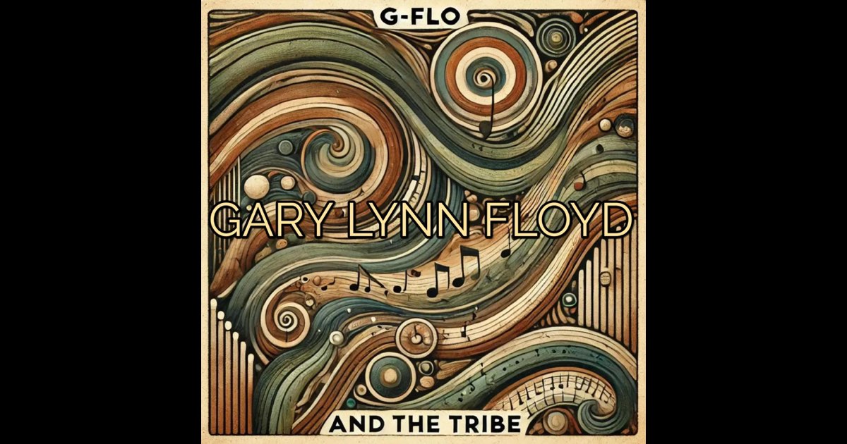 ‎G-Flo & The Tribe - Album by Gary Lynn Floyd - Apple Music