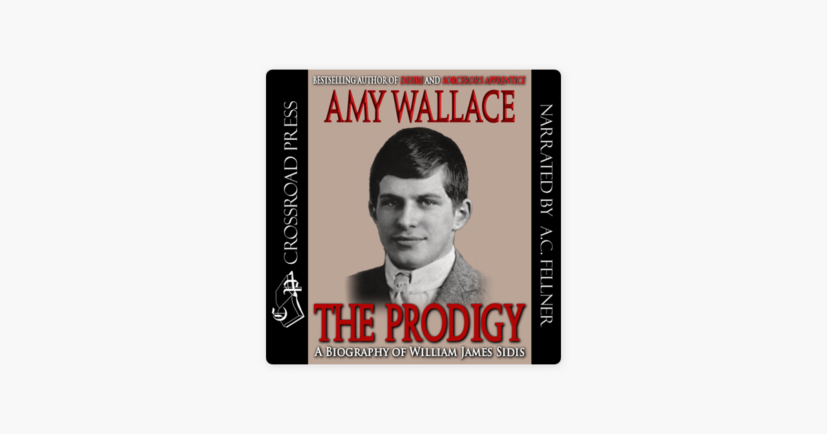 ‎The Prodigy: A Biography of William James Sidis, America's Greatest ...