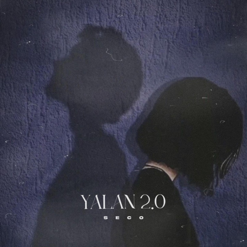 YALAN 2.0 (feat. damla) - seco: Song Lyrics, Music Videos & Concerts