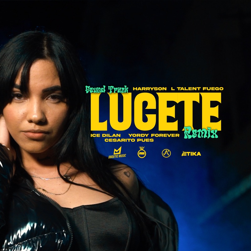 Lúcete Remix - JipMusic Global, Harryson, Talent Fuego, Ice Dilan ...