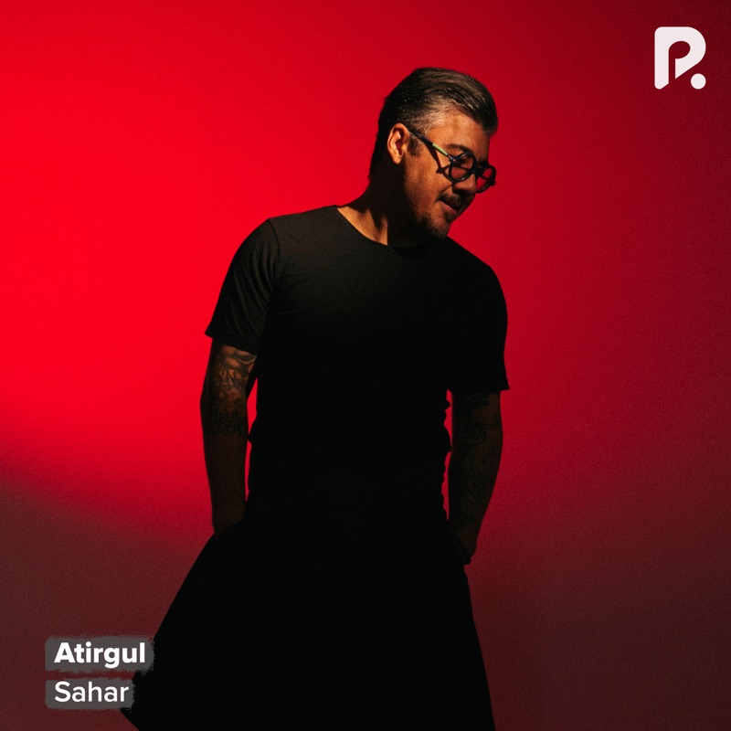 Atirgul - Sahar: Song Lyrics, Music Videos & Concerts