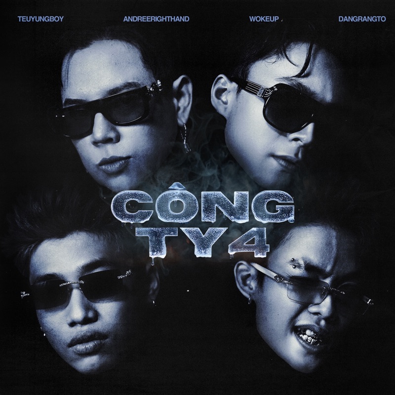 Công Ty 4 (feat. Dangrangto, TeuYungBoy & WOKEUP) - Andree Right Hand ...