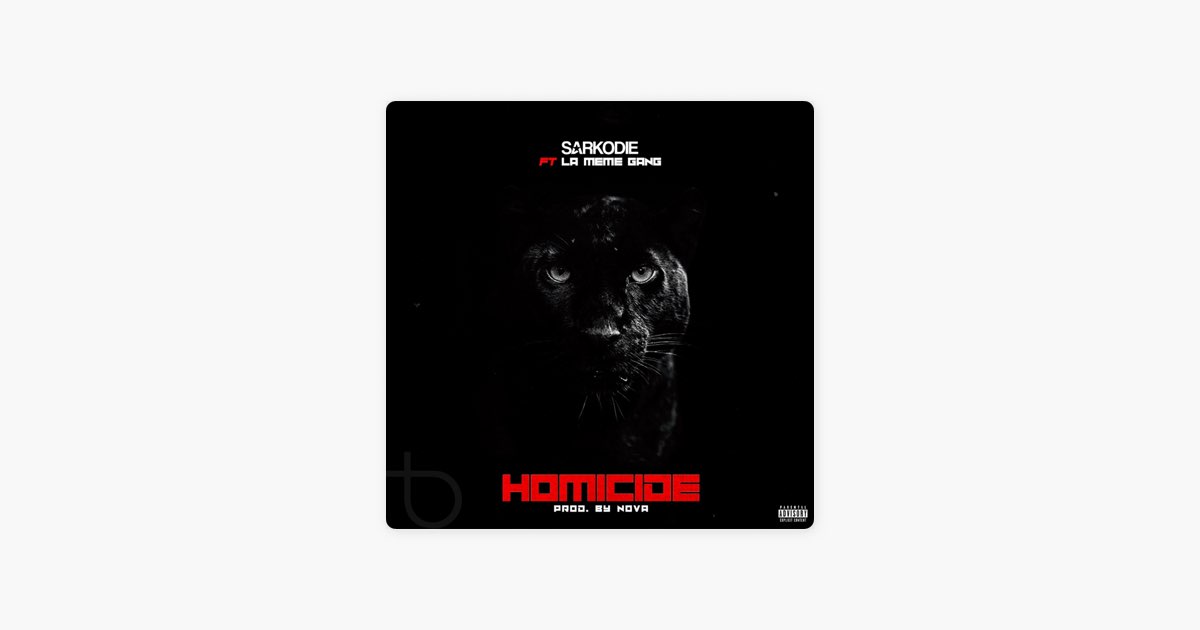 ‎Homicide (feat. La Même Gang) – Titel von Sarkodie – Apple Music