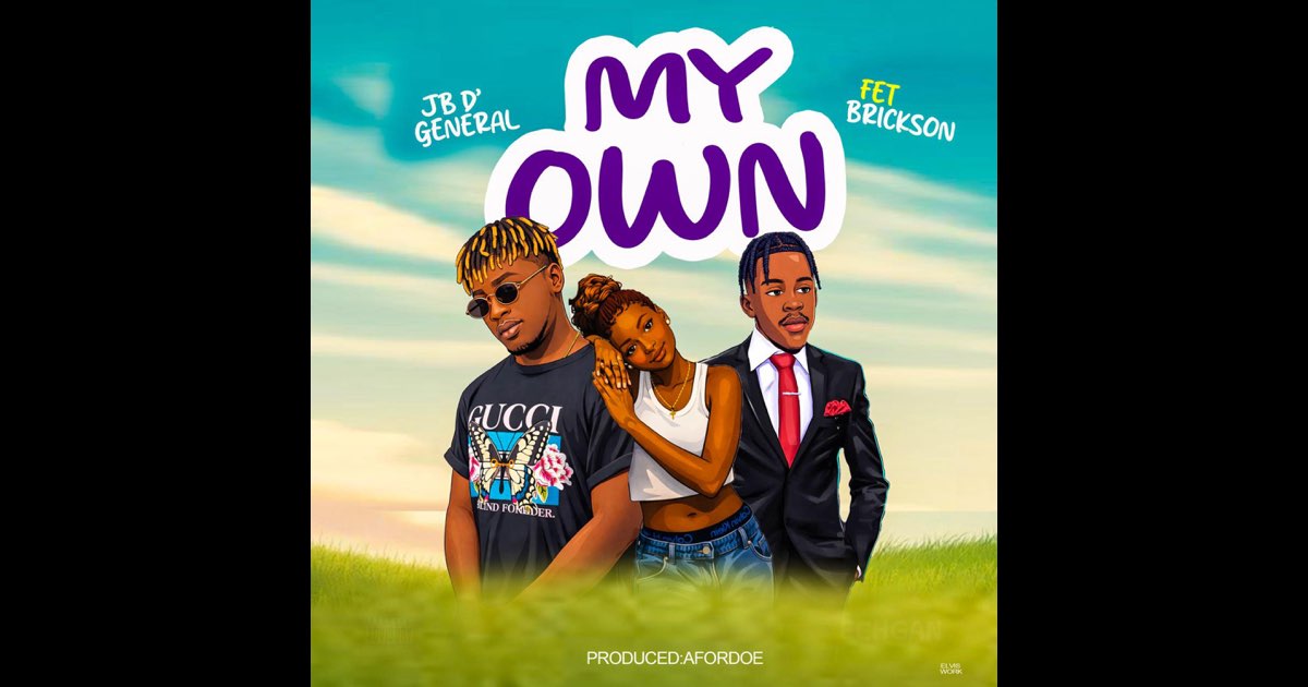 ‎My Own (feat. BRICKSON) - Single - Album by JB D General - Apple Music
