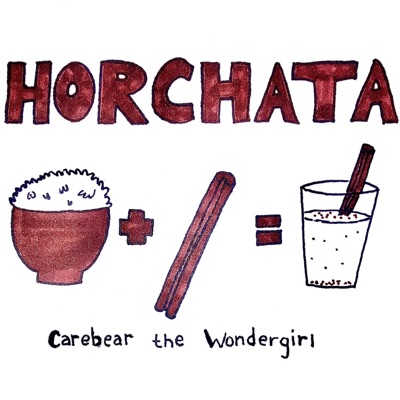 Horchata - Single - album by Carebear the Wondergirl