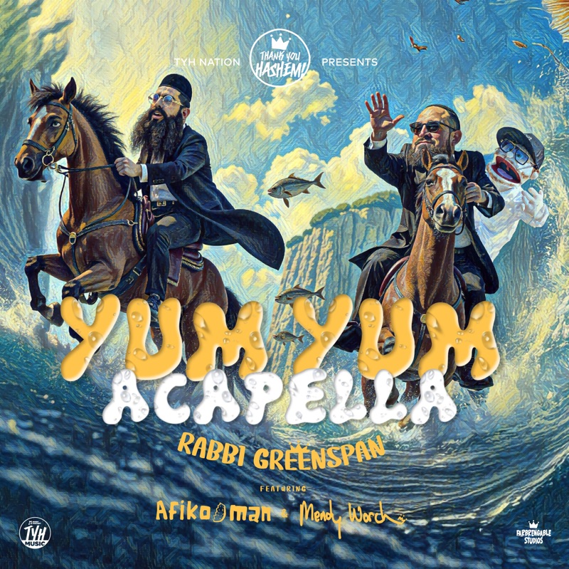 YUM YUM (feat. Rabbi Greenspan) [Acapella] - Thank You Hashem, Mendy ...