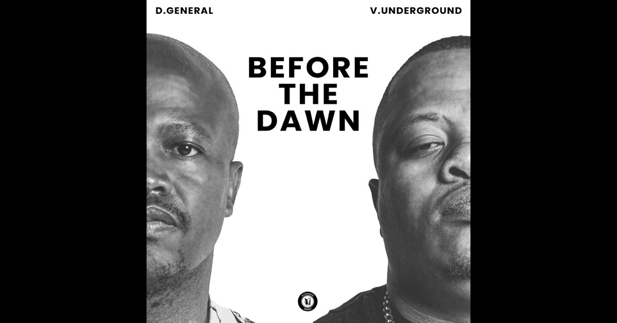 ‎Before The Dawn - Album by D.General & V.Underground - Apple Music