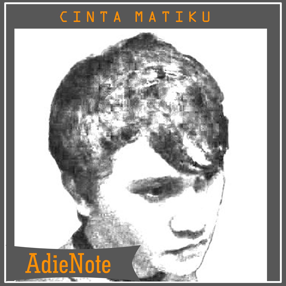 ‎Cinta Matiku - Single - Album by AdieNote - Apple Music