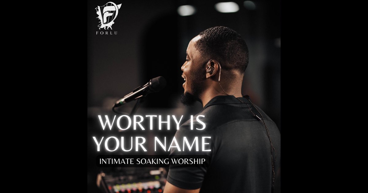 ‎Worthy Is Your Name (Intimate Soaking Worship) - EP - Album by David ...