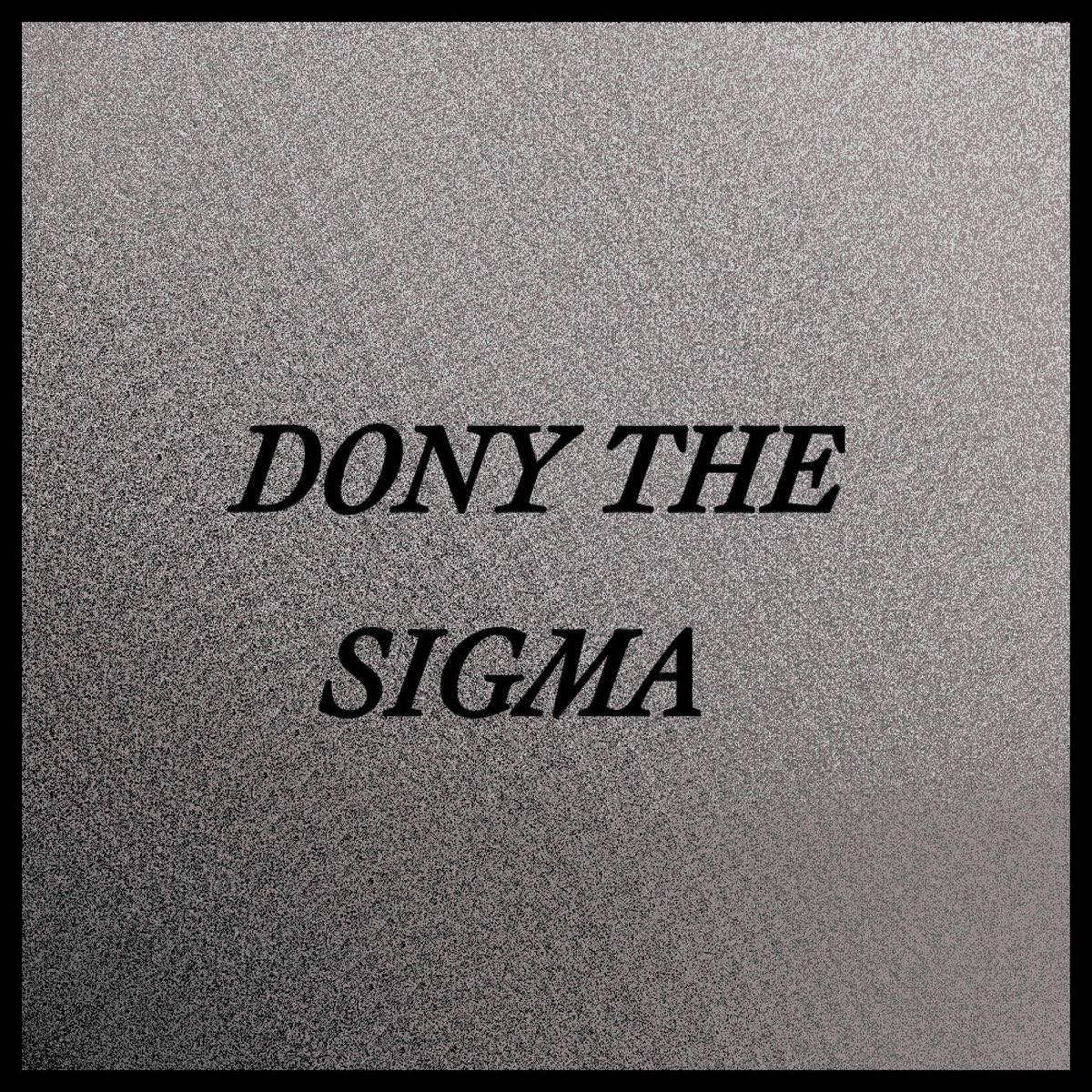 ‎Dony The Sigma (feat. DJ DONY) - Single - Hazel Woodsのアルバム - Apple Music