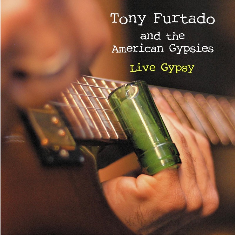 Hartford (Live) - Tony Furtado & The American Gypsies: Song Lyrics ...