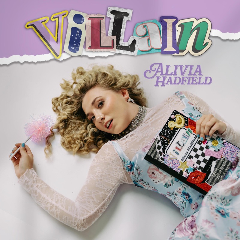 Villain - Alivia Hadfield: Song Lyrics, Music Videos & Concerts