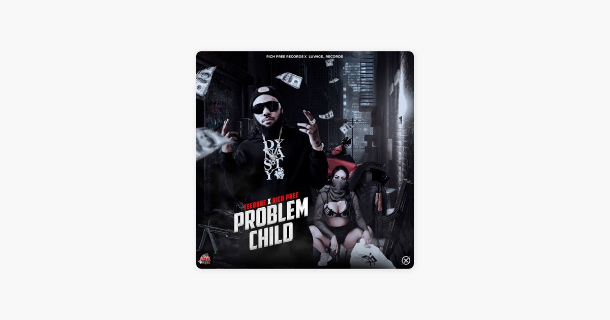 ‎Problem Child – Song by Teebone & Rich Pree – Apple Music