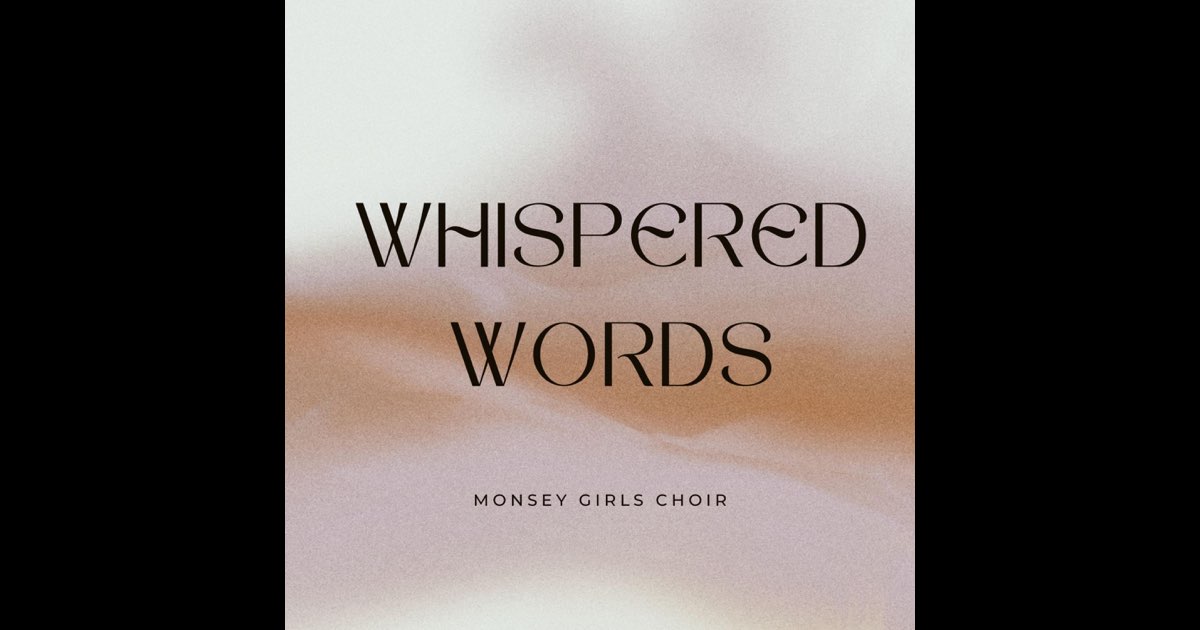 ‎Whispered Words - Single - Album by Monsey girls choir - Apple Music